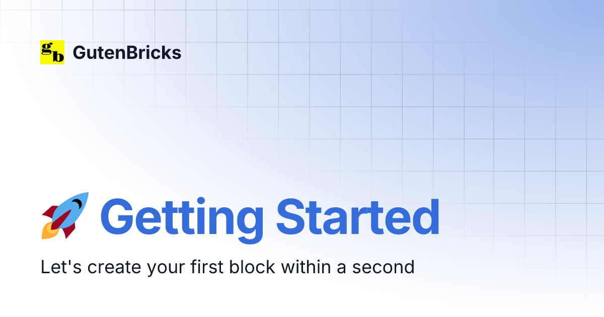 🚀 Getting Started | GutenBricks