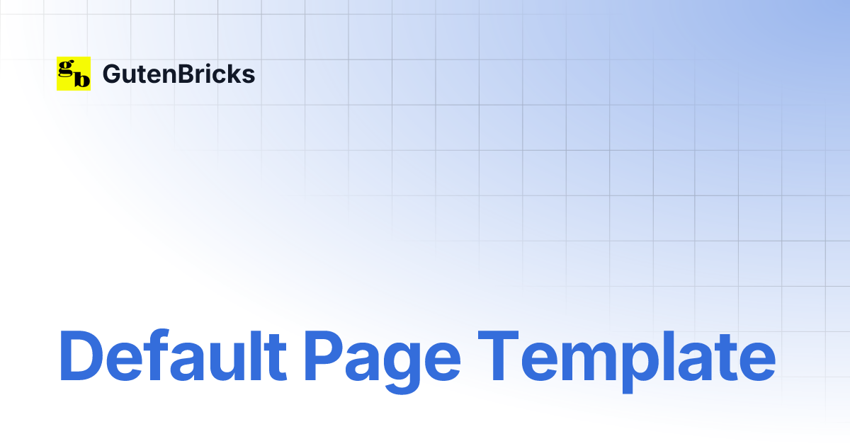 Default Page Template | GutenBricks