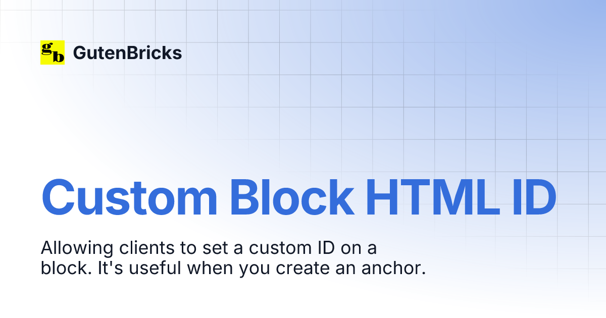 Custom Block HTML ID | GutenBricks